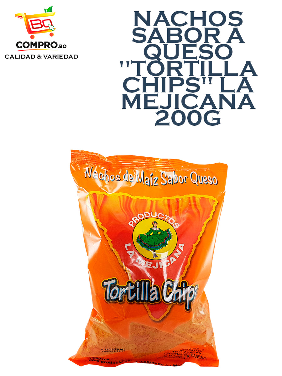 NACHOS SABOR A QUESO "TORTILLA CHIPS" LA MEJICANA 200G – COMPRO.BO